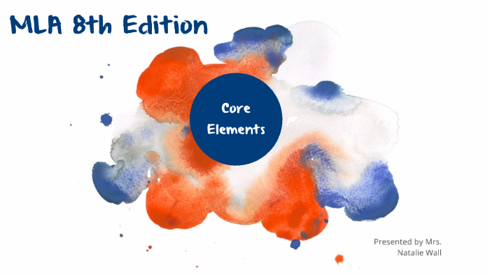 MLA 8th Edition by Natalie Wall on Prezi