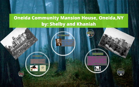 Oneida Community Mansion House, Onedia,NY by Shelby Doss on Prezi