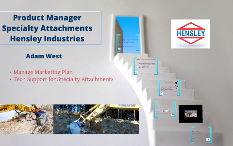 Product Manager- Hensley Industries by Adam West on Prezi