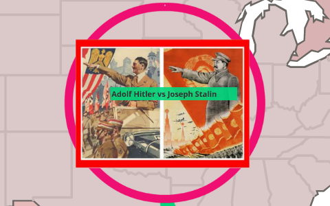 Joseph Stalin vs Adolf Hitler by Ryan Murray on Prezi