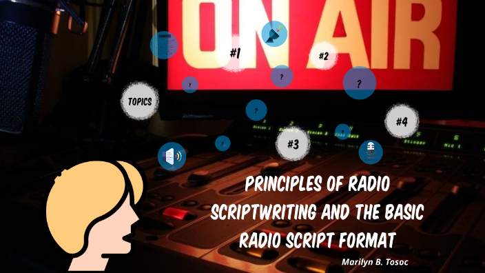 Principles of Radio Scriptwriting and the Basic Radio Script Format by ...