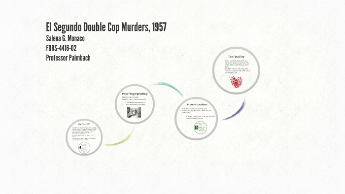 El Segundo Double Cop Murders, 1957 by Salena Monaco on Prezi