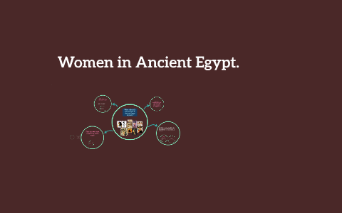 What rights do women have in Ancient Egypt? by Brooke Nevins on Prezi