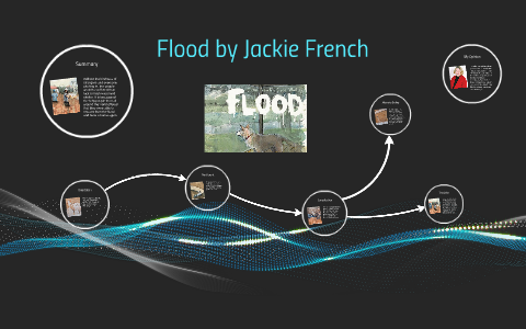 Flood - Jackie French by Lucinda L on Prezi