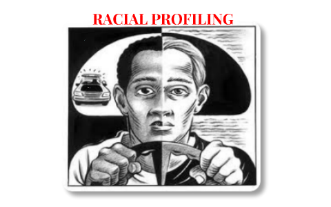 RACIAL PROFILING by Amna Chaudhry on Prezi