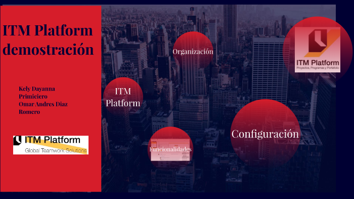 ITM Platform demostración by Andres Díaz on Prezi