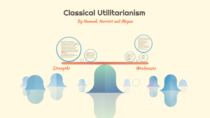Classical Utilitarianism by meg davies on Prezi