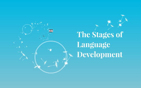 The Stages of Language Development by Emily Hutti