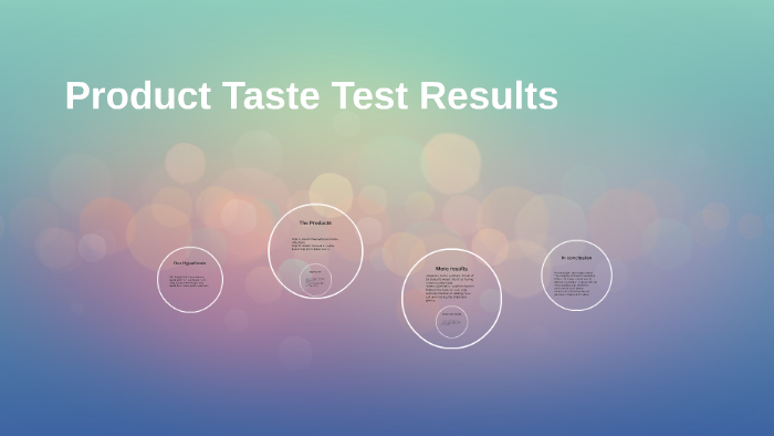 Product Taste Test Results by Sara K on Prezi