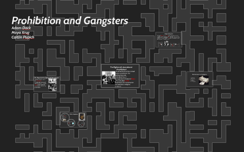 Prohibition + Gangsters + 18th Amendment by Maya Krug on Prezi