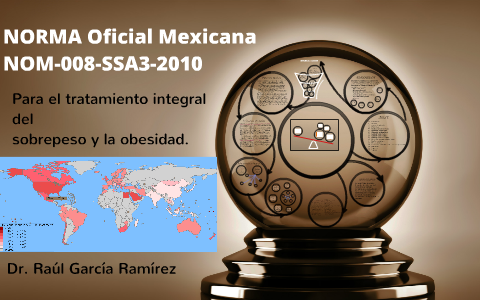 NORMA Oficial Mexicana NOM-008-SSA3-2010 by Raúl García Ramírez on Prezi