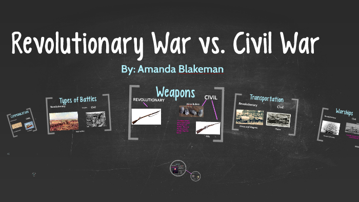 Revolutionary War vs. Civil War by Amanda Blakeman on Prezi