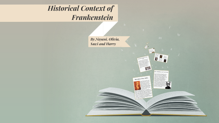 Historical context of Frankenstein by Olivia Bilinski on Prezi