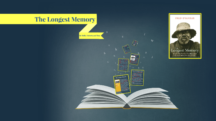 The Longest Memory by Holly Glavich on Prezi