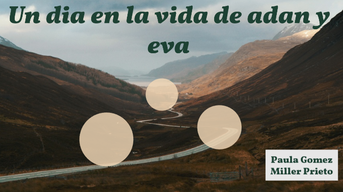 Un dia en la vida de adan y eva by Paula Gomez on Prezi