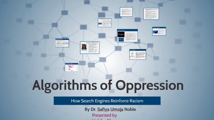 Algorithms of Oppression by Habiba Afrose on Prezi
