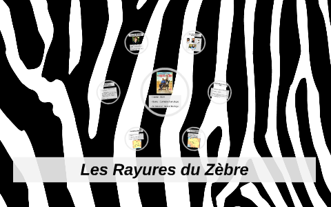 Les Rayures du Zèbre by Blandine FRICARD on Prezi