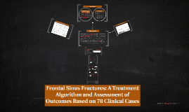 Frontal Sinus Fractures: A Treatment Algorithm and Assessmen by Charis ...