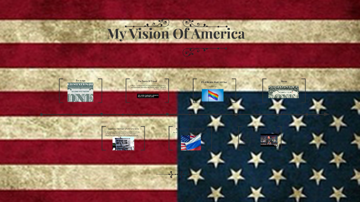 My Vision Of America by Rishav Jauhri on Prezi