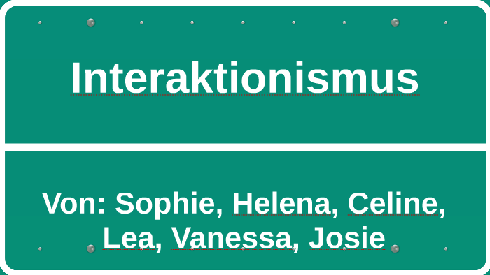 Interaktionismus by Josie Haucke on Prezi