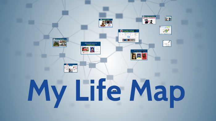 My Life Map by carla silver on Prezi