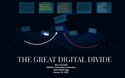 THE GREAT DIGITAL DIVIDE by sherri dunseith