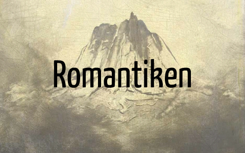 Romantiken by Alexander Lindblom on Prezi