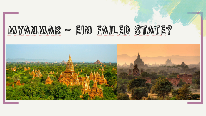Myanmar ein Failed State? by Franziska Sauer on Prezi