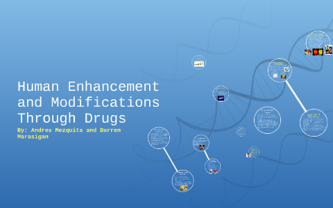 Human Enhancement and Modifications Through Drugs by Darren Marasigan ...
