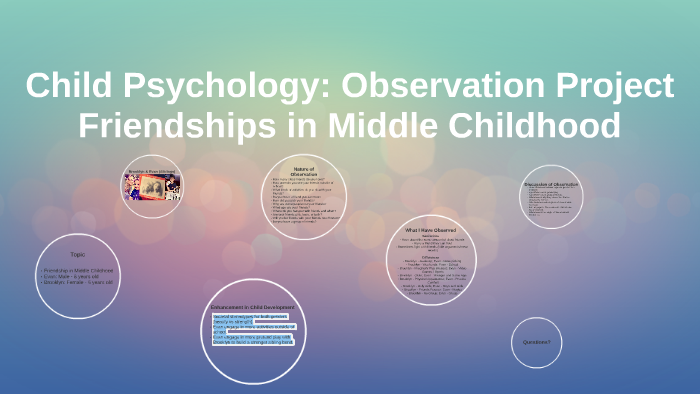 Child Psychology: Observation Project by Alice Lupu on Prezi