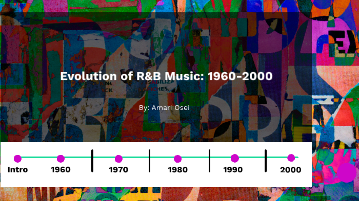 Evolution of R&B Music by Amari Osei on Prezi