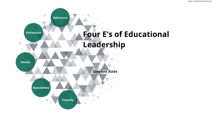 Philosophy of Educational Leadership by Stephen Estes on Prezi
