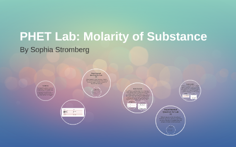 PHET Lab: Molarity of Substance by Sophia Stromberg on Prezi