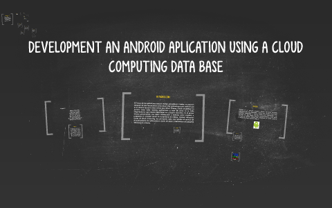 DEVELOPMENT AN ANDROID APLICATION USING A CLOUD COMPUTING DA by renatto ...