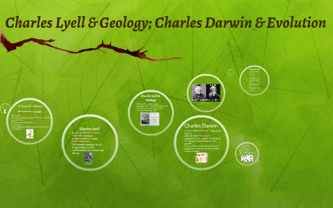 Charles Lyell & Geology; Charles Darwin & Evolution by Alyssa Brannon ...