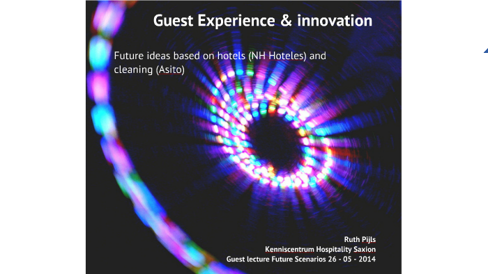 Guest Experience & innovation by Ruth Pijls on Prezi