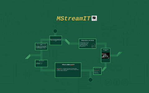 What is MStreamIT? by Olly Barker-Davis on Prezi