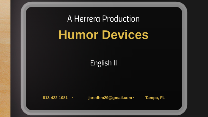 Humor Devices by Jared Herrera on Prezi