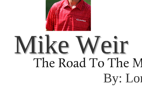 Mike Weir by josh whetstone on Prezi