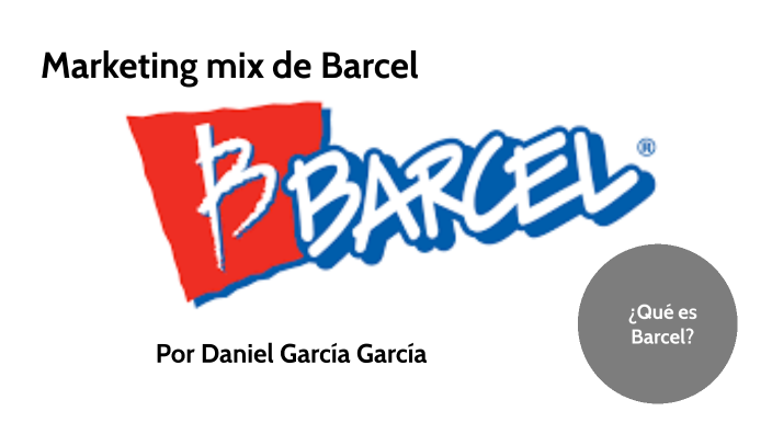 Marketing mix de Barcel by Daniel García García on Prezi