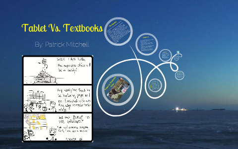 Tablets Vs. Textbooks by Patrick Mitchell on Prezi