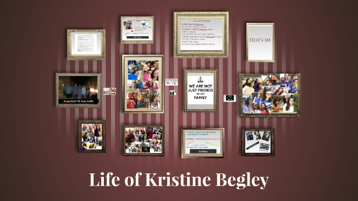 Life of Kristine Begley by Kristine Begley