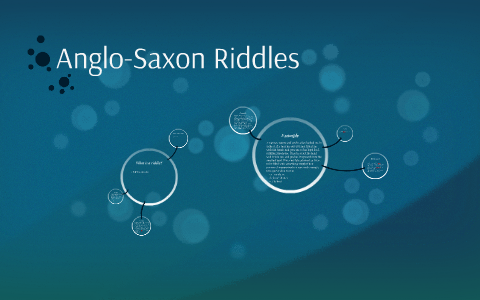 Anglo-Saxon Riddles by on Prezi