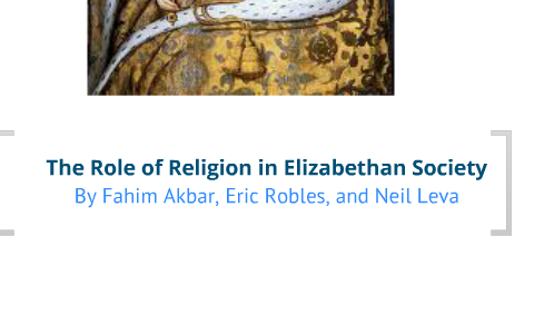 The Role of Religion in Elizabethan society by Cornelius Flatbottom on ...