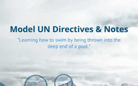 Model UN Directives by Rachel Abrego on Prezi