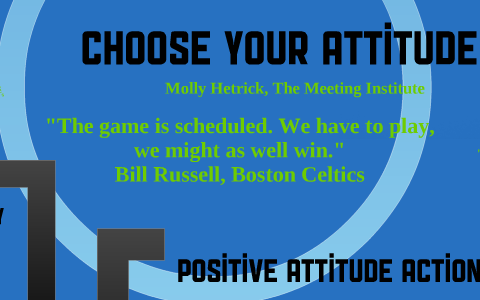 Final Choose Your Attitude - Skokie by Molly Hetrick on Prezi