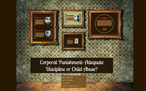 Corporal Punishment: Adequate Discipline or Child Abuse? by Sam Gorrell