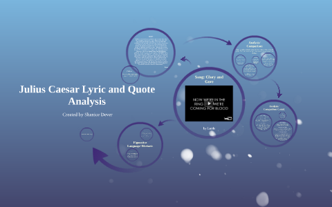 Julius Caesar lyric and quote analysis by shanice dever on Prezi