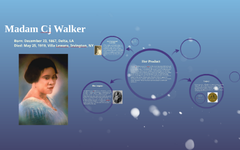 Madam Cj Walker by Lucinda thomas on Prezi