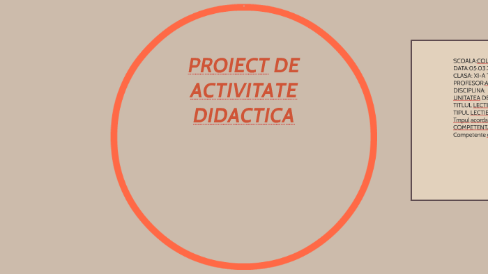 PROIECT DE ACTIVITATE DIDACTICA by Andra Cristea on Prezi